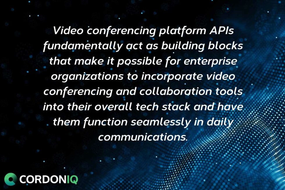 Video conferencing platform APIs - CORDONIQ